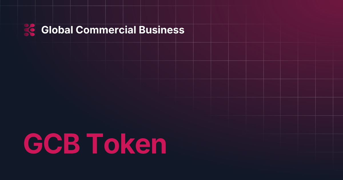 GCB Token | Global Commercial Business